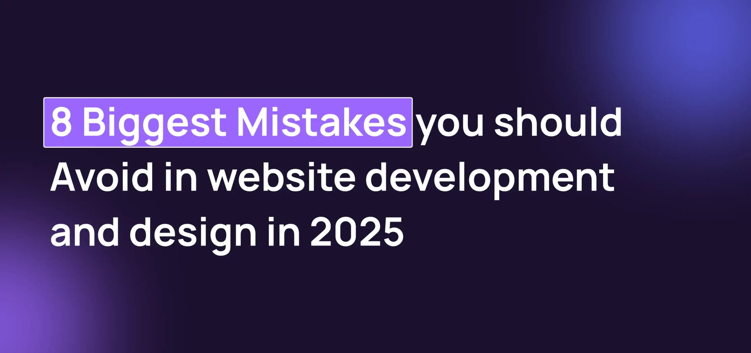 8 Biggest Mistakes you should Avoid in website development and design in 2025 - Codeandcore